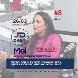 JD Cast - Mel e Raimundo - EP08 - JD House
